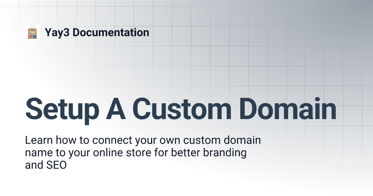 Setup A Custom Domain | Yay3 Documentation