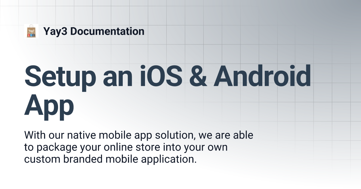 Setup an iOS & Android App | Yay3 Documentation